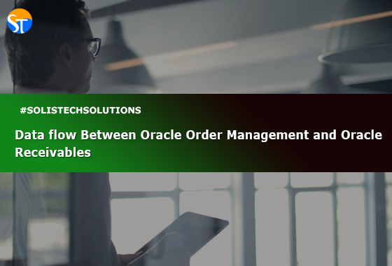 Data flow Between Oracle Order Management and Oracle Receivables